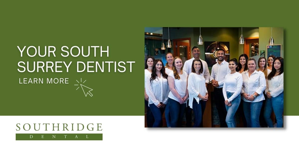 Southridge Dental Is Your Surrey Dentist In White Rock